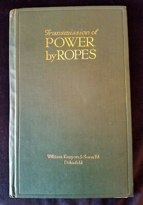 1917 Transmission Of Power By Ropes William Kenyon Dukinfield England ...