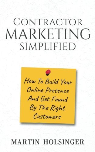 Contractor Marketing Simplified: How To Build Your Online Presence And ...