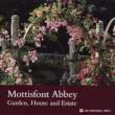 Mottisfont Abbey : Garden, House and Estate by Cathal Moore, Graham ...