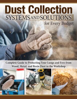 Dust Collection Systems and Solutions for Every Budget : Complete Guide ...