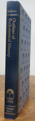 Outlines of Ecclesiastical History by B. H. Roberts - Classics in ...