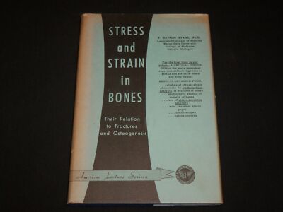 1957 STRESS AND STRAIN IN BONES HARDCOVER BOOK BY F. GAYNOR EVANS - KD ...