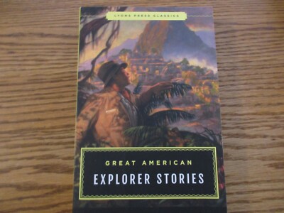Great American Explorer Stories (edited by Cheney Gardner ...