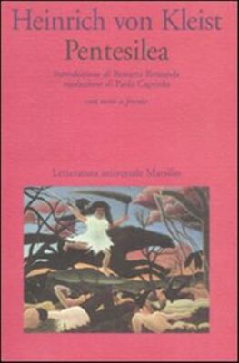 Pentesilea. Testo tedesco a fronte - Kleist Heinrich von 9788831794770 ...