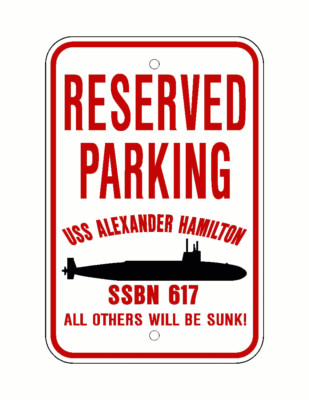USS ALEXANDER HAMILTON SSBN 617 Parking Sign US Navy Military PSS001 03 ...