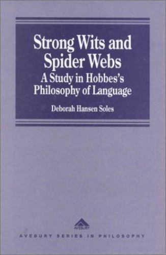 Avebury Series in Philosophy: Strong Wits and Spider Webs : A Study in ...
