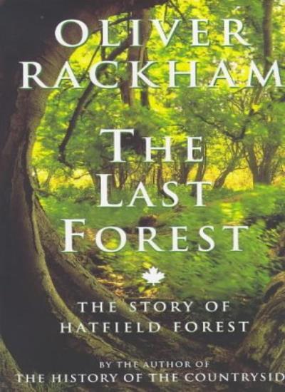 The Last Forest: Story of Hatfield Forest By Oliver Rackham. 978 | eBay