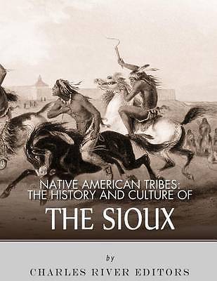 Native American Tribes: the History and Culture of the Sioux by Charles ...