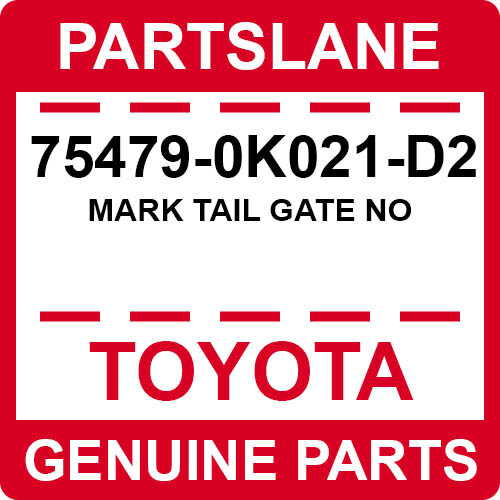 75479-0K021-D2 Toyota OEM Genuine MARK TAIL GATE NO | eBay
