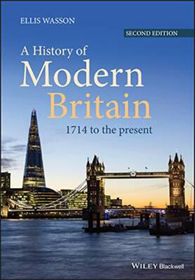 A History of Modern Britain: 1714 to the Present. Wasson 9781118869017 ...