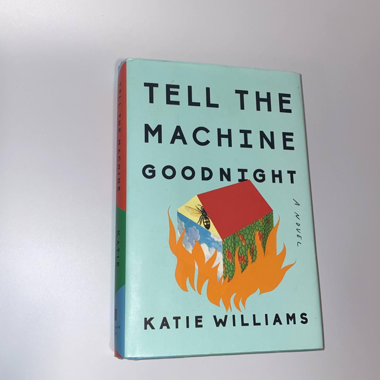 Tell the Machine Goodnight: A Novel - Hardcover By Williams, Katie ...