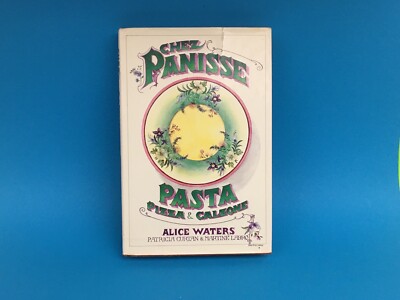 ALICE WATERS ITALIAN COOKBOOK Chez Panisse Pizza Pasta 1ST Ed. 1984 ...