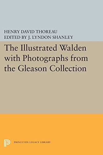 THE ILLUSTRATED WALDEN WITH PHOTOGRAPHS FROM THE GLEASON By Henry David ...