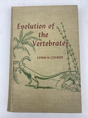 Evolution of the Vertebrates Edwin H. Colbert - 1958- 2nd printing ...
