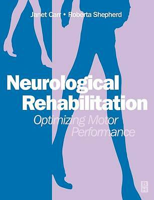 Neurological Rehabilitation: Optimizing Motor Performance by Janet H ...
