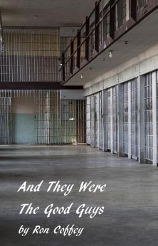And They Were the Good Guys by Ron Coffey (2016, Trade Paperback) for ...