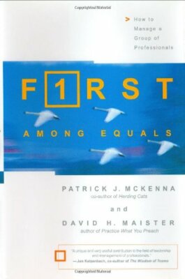First Among Equals: How to Manage a Group of P by McKenna, Patrick J ...