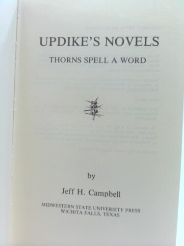 Updike's Novels: Thorns Spell a Word (1st Ed, Signed) by Jeff H ...