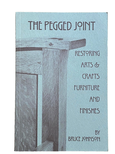 The Pegged Joint Bruce E. Johnson Restoring Arts & Crafts Furniture 1995 Signed | eBay