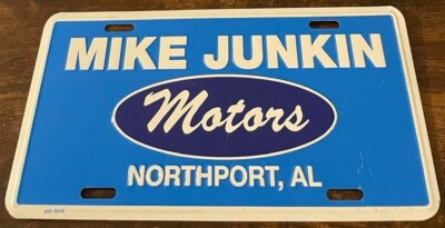 Mike Junkin Motors Dealership Booster License Plate Northport Alabama ...