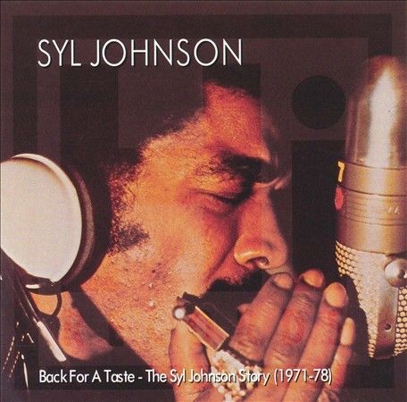 Back for a Taste: The Syl Johnson Story (1971-78) by Syl Johnson (CD ...