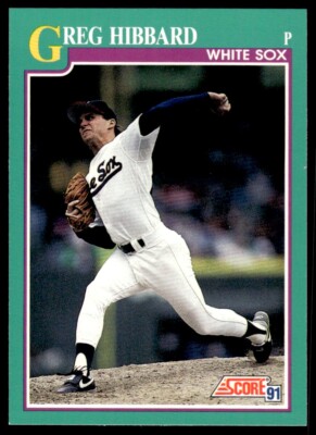1991 Score Baseball Card Greg Hibbard Chicago White Sox #128 | eBay