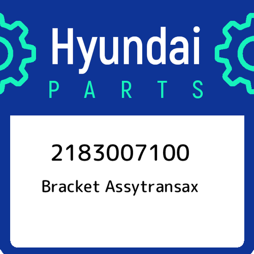 2183007100 Hyundai Bracket Assytransax 2183007100 Genuine OEM Part for ...