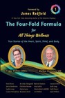 The Four-Fold Formula For All Things Wellness: True Stories of the ...