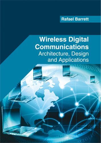 Wireless Digital Communications: Architecture, Design and Applications 9781682853412| eBay
