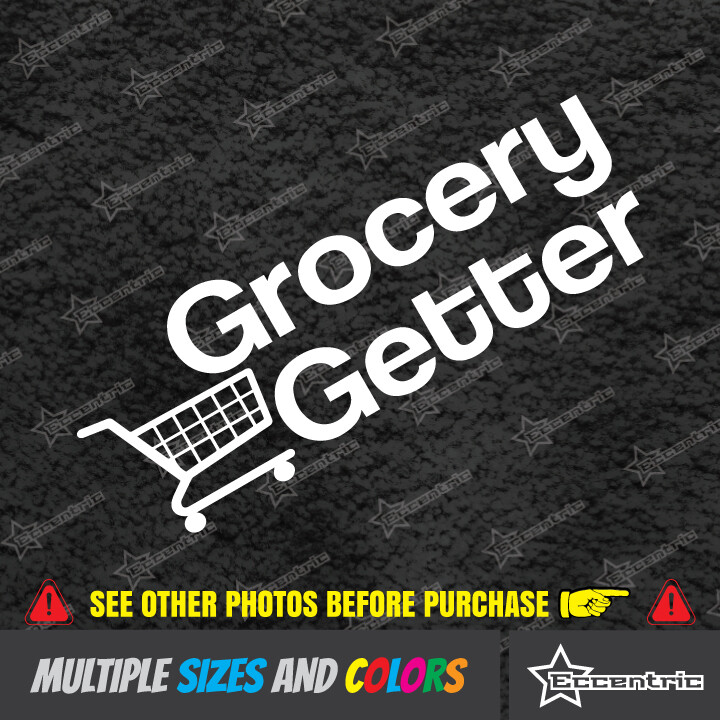 GROCERY GETTER Decal Vinyl Sticker JDM Lowered Drift Stance Illest FCK ...
