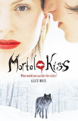Mortal Kiss by Alice Moss | eBay