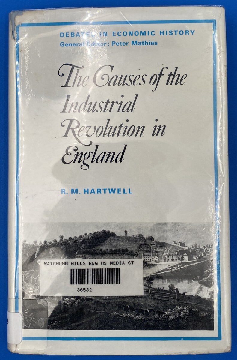 Causes Of The Industrial Revolution The Industrial Revolution: Causes,