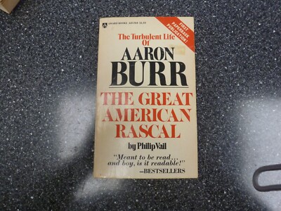The Turbulent Life of Aaron Burr, Philip Vail, 1973 ppbk | eBay
