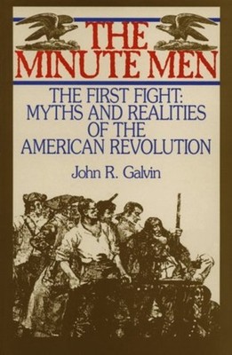 The Minute Men : The First Fight - Myths and Realities of the Ame ...