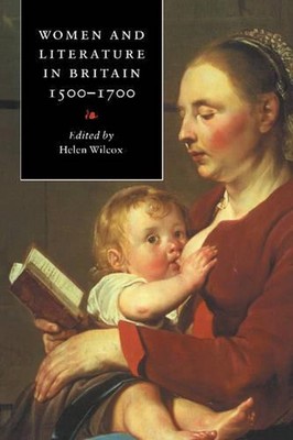 Women and Literature in Britain, 15001700 by Helen Wilcox (English ...
