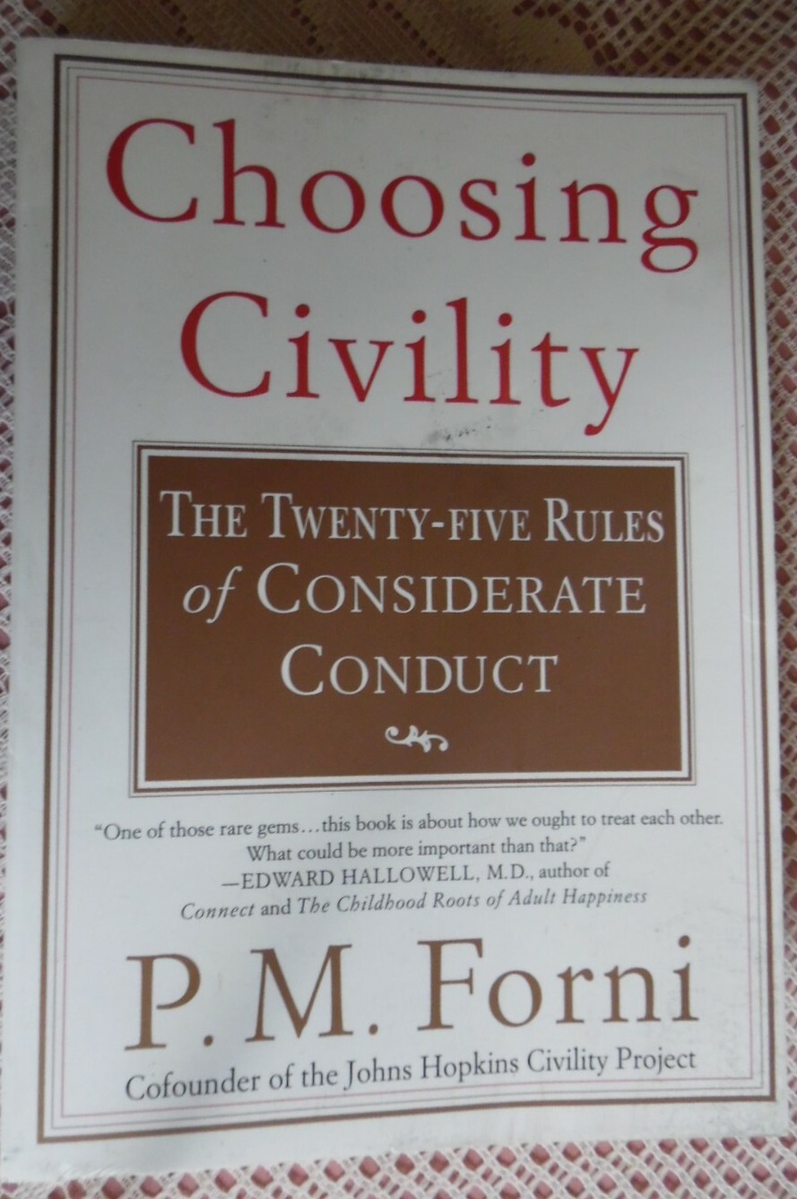 Choosing Civility: The Twenty-five Rules of Considerate Conduct by ...