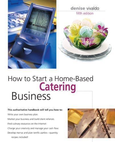 How to Start a Home-Based Catering Business by Vivaldo, Denise ...