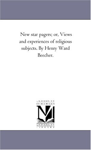 New Star Pagers; or, Views and Experiences of Religious Subjects. by ...