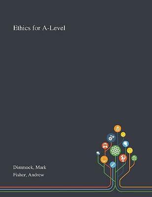 Ethics for A-Level by Andrew Fisher, Mark Dimmock (Paperback, 2020 ...