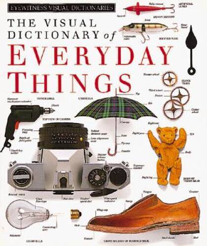 Eyewitness Visual Dictionaries: Everyday Things - Hardcover - GOOD ...