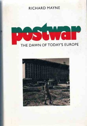 Postwar : The Dawn of Today's Europe By RICHARD MAYNE | eBay