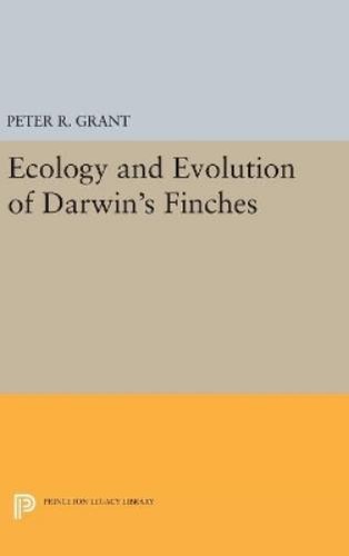 Peter R. Grant Ecology and Evolution of Darwin's Finches (Princeton ...