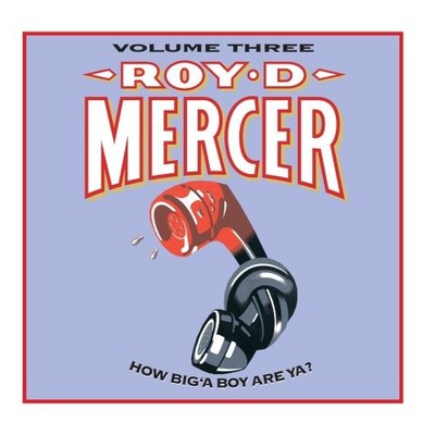 Roy d. Mercer - Vol.3 How Big'a Boy Are Ya? | eBay