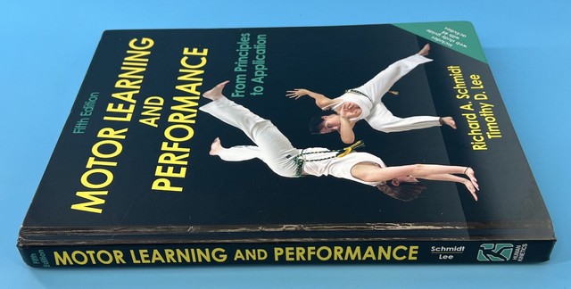 Motor Learning and Performance : From Principles to Application by ...