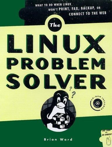 The Linux Problem Solver : Hands-On Solutions for Systems ...