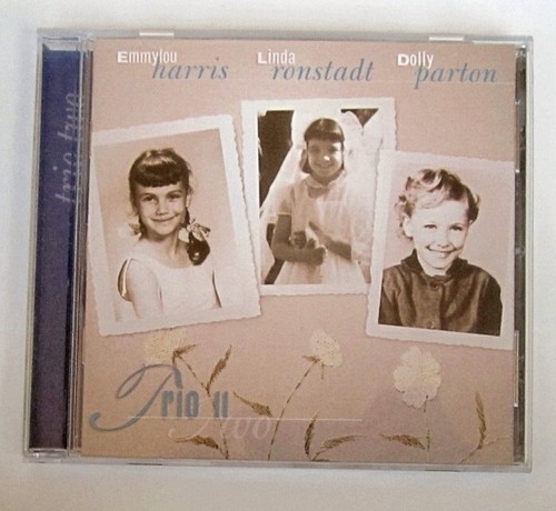 Emmylou Harris, Linda Ronstadt, Dolly Parton – Trio II CD USED - BMG D ...