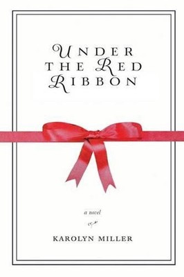 Under the Red Ribbon by Karolyn Miller (English) Paperback Book ...