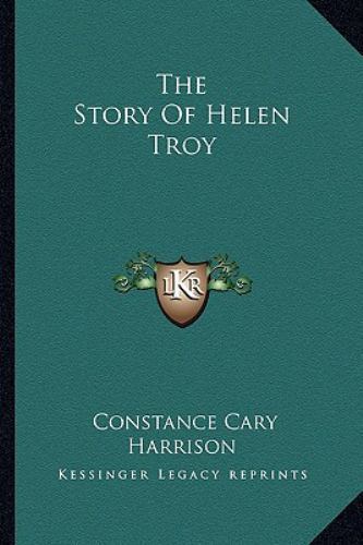 Story of Helen Troy by Constance Cary Harrison (2010, Trade Paperback ...