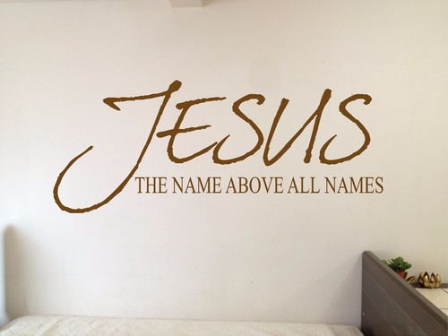 JESUS Name Above All Names Wall Decal Sticker Vinyl Wall Art Bible 6 ft ...