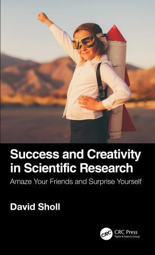Success and Creativity in Scientific Research by David S. Sholl (2021 ...